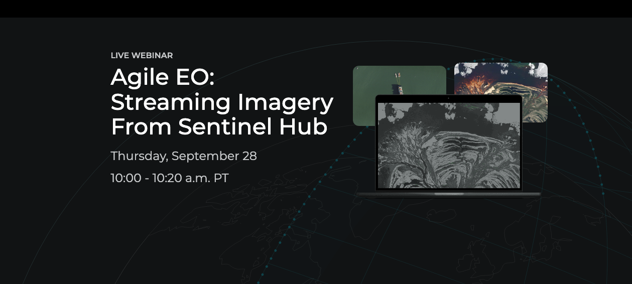 Agile EO: Streaming Imagery From Sentinel Hub