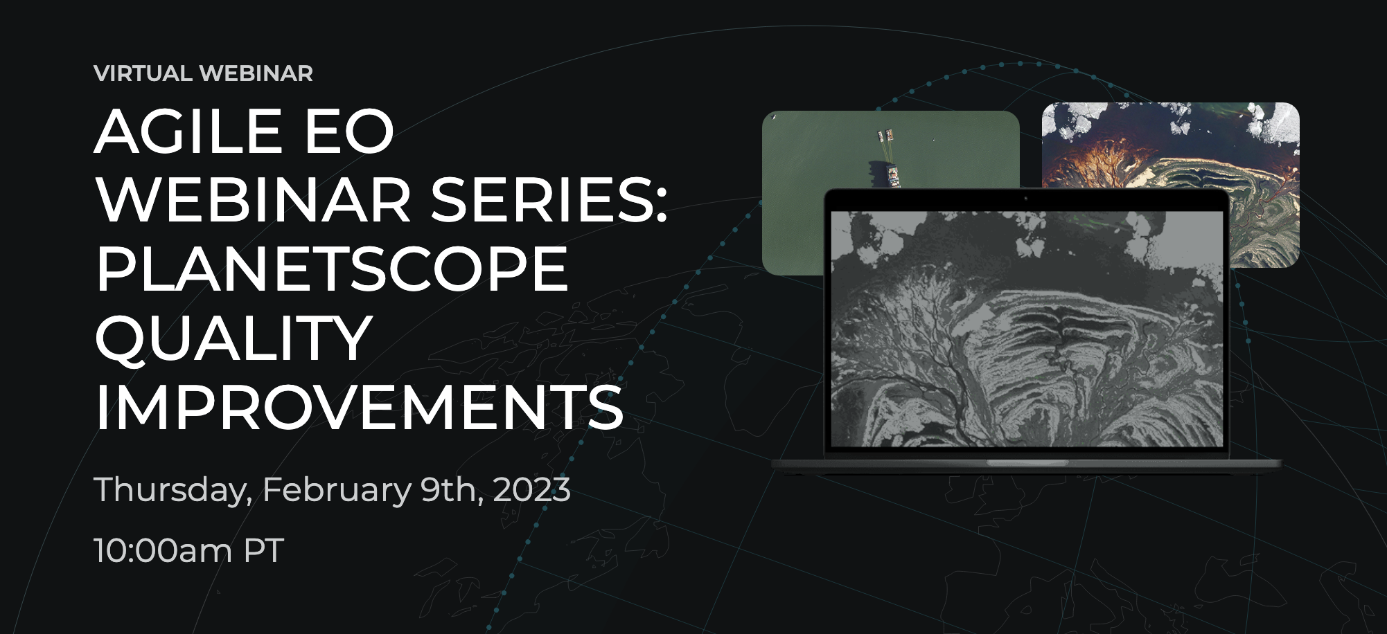 Agile EO Webinar Series: PlanetScope Quality Improvements