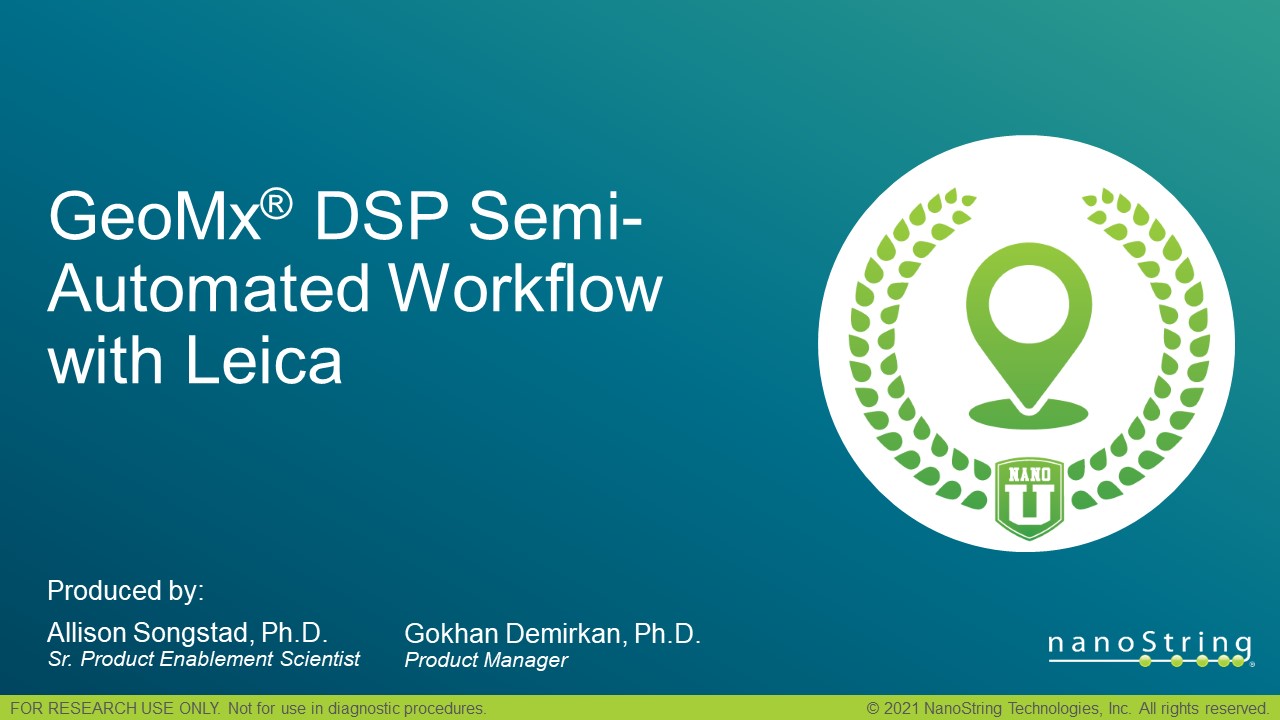 Semi-Automated Protein-NGS Workflow with Leica Biosystems Semi-Automated Protein-NGS Workflow with Leica Biosystems