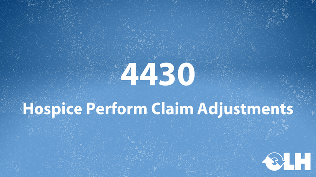 4430 - Hospice Perform Claim Adjustments