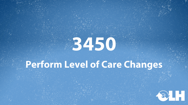 3450 - Perform Level of Care Changes