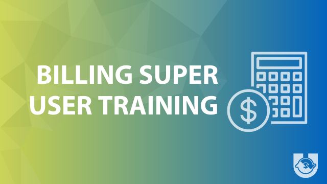 Billing Super User Training