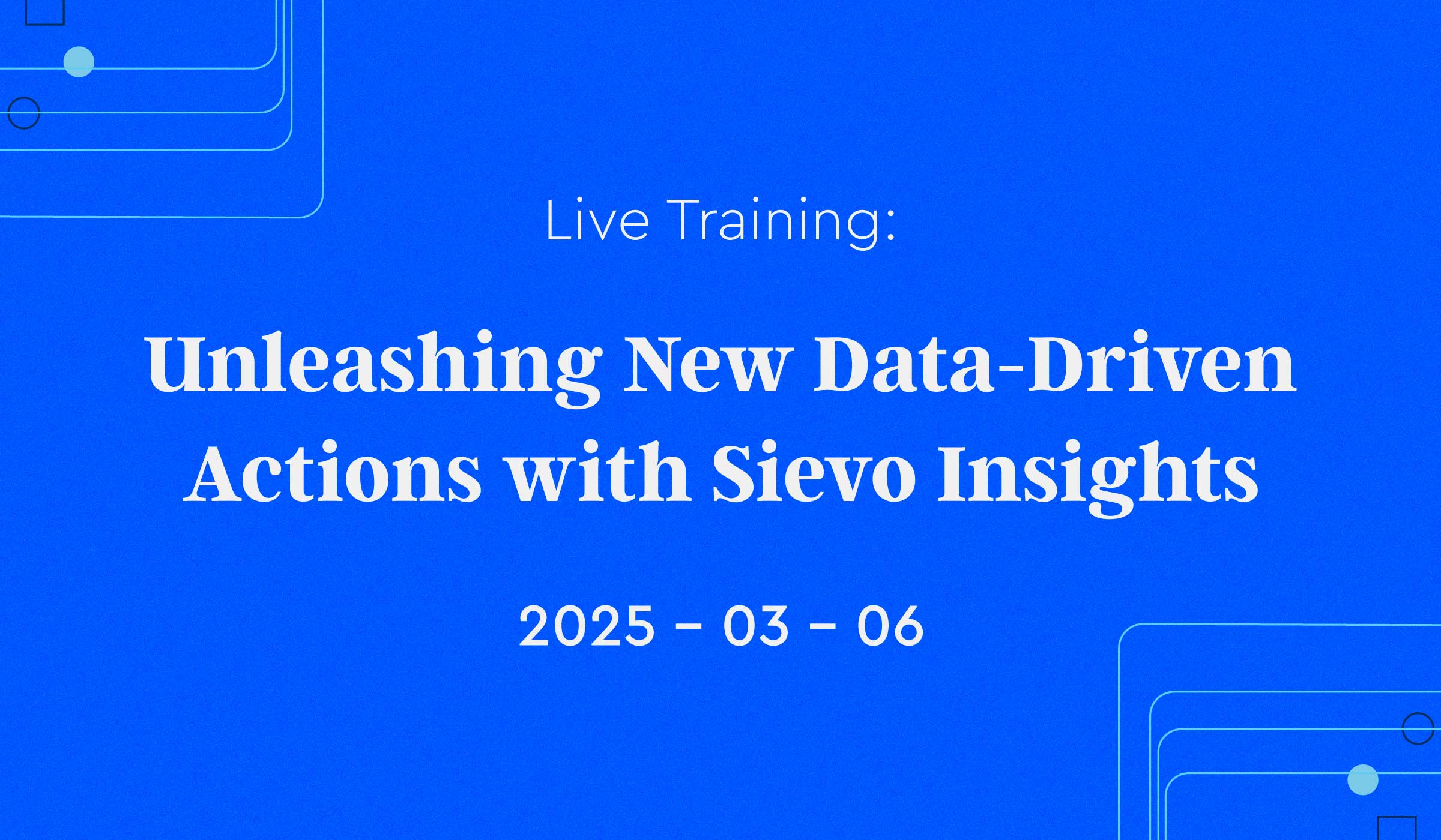Live Training: Unleashing New Data-Driven Actions with Sievo Insights