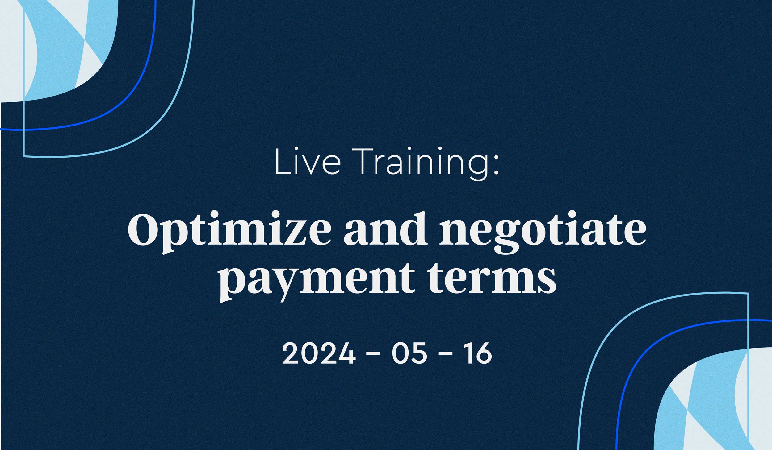 Live Training: Optimize and negotiate payment terms