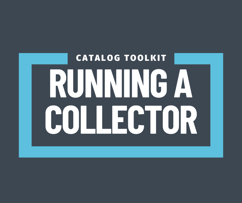 Catalog Toolkit: Running a Collector