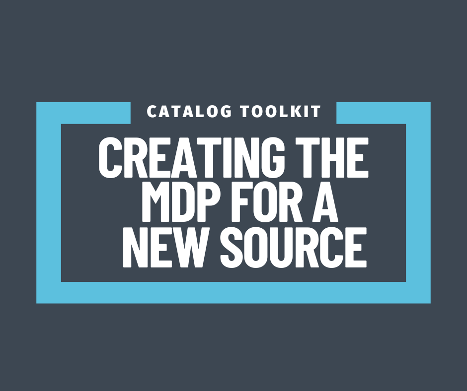 Catalog Toolkit: Creating the MDP for a New Source