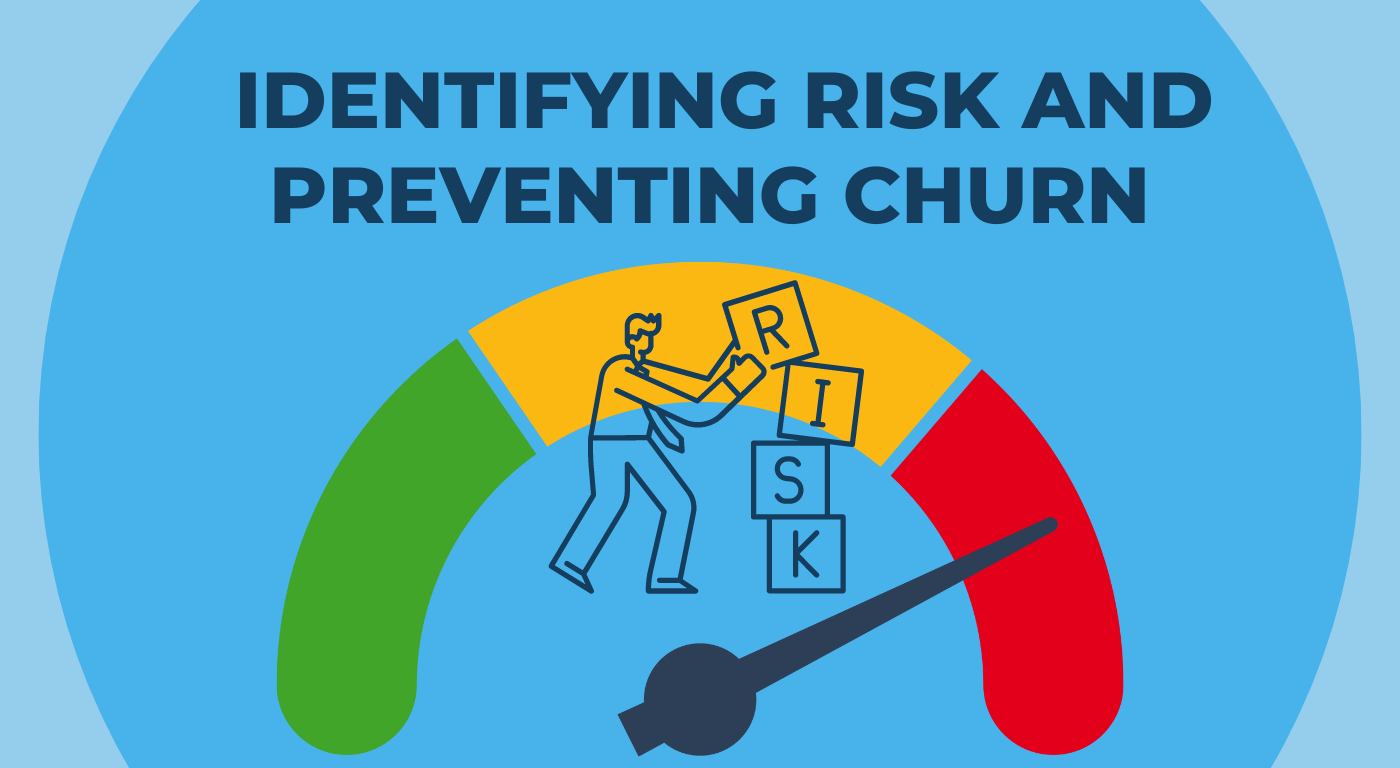 Identifying Risk and Preventing Churn