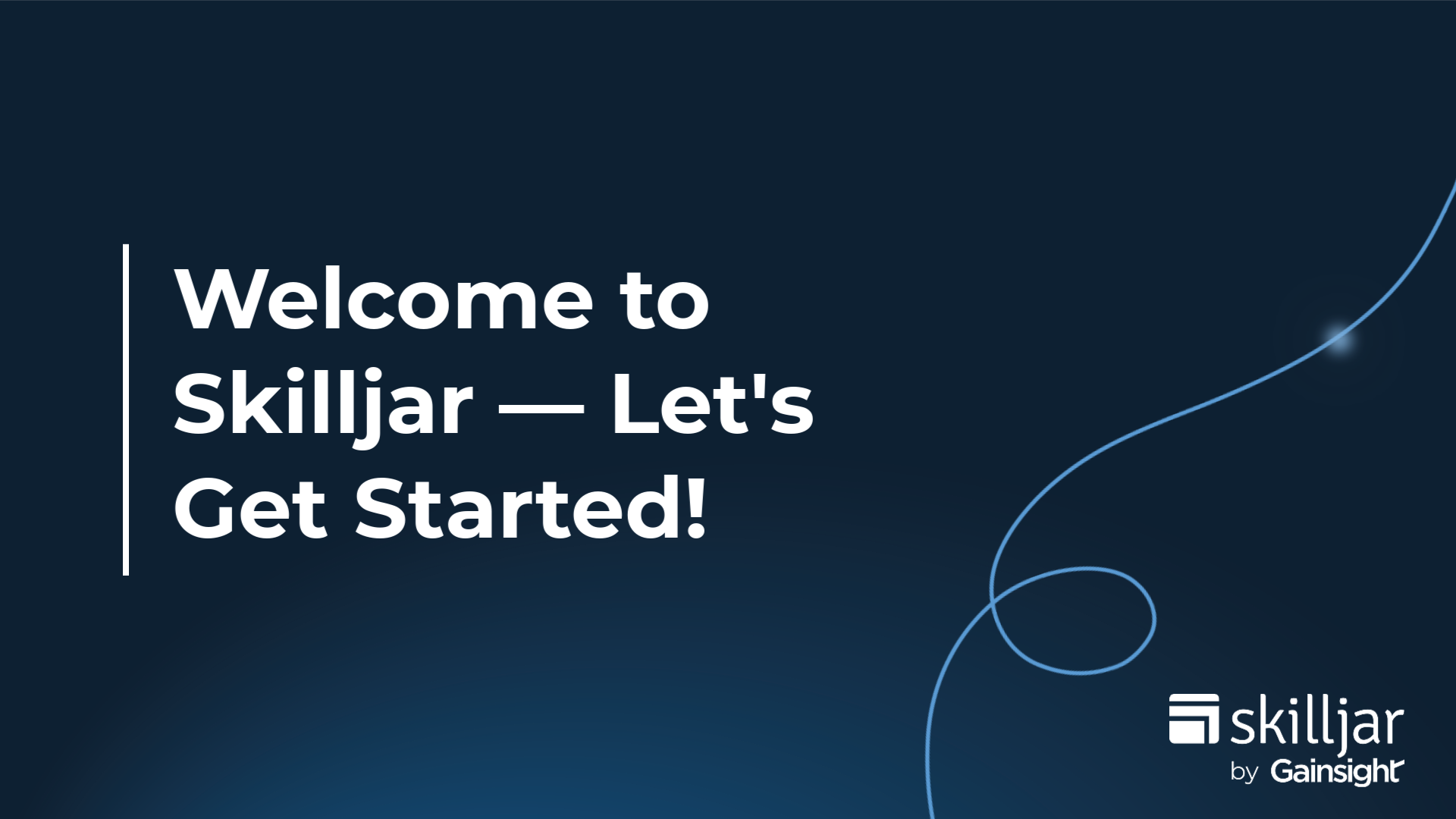 Welcome to Skilljar — Let's Get Started!