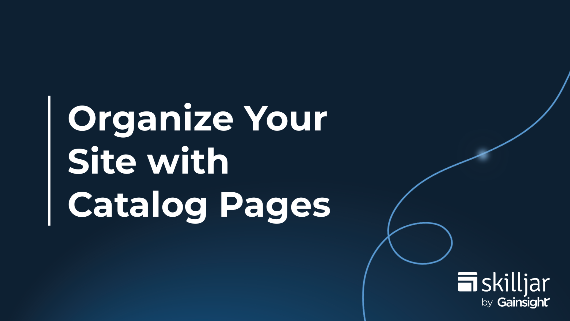 Organize Your Site with Catalog Pages