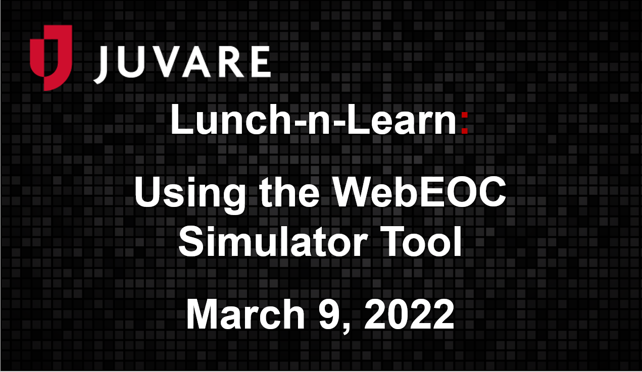 Lunch-n-Learn: Using the WebEOC Simulator Tool